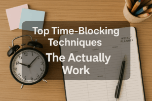 Top Time-Blocking Techniques That Actually Work (With Examples) | Life ...