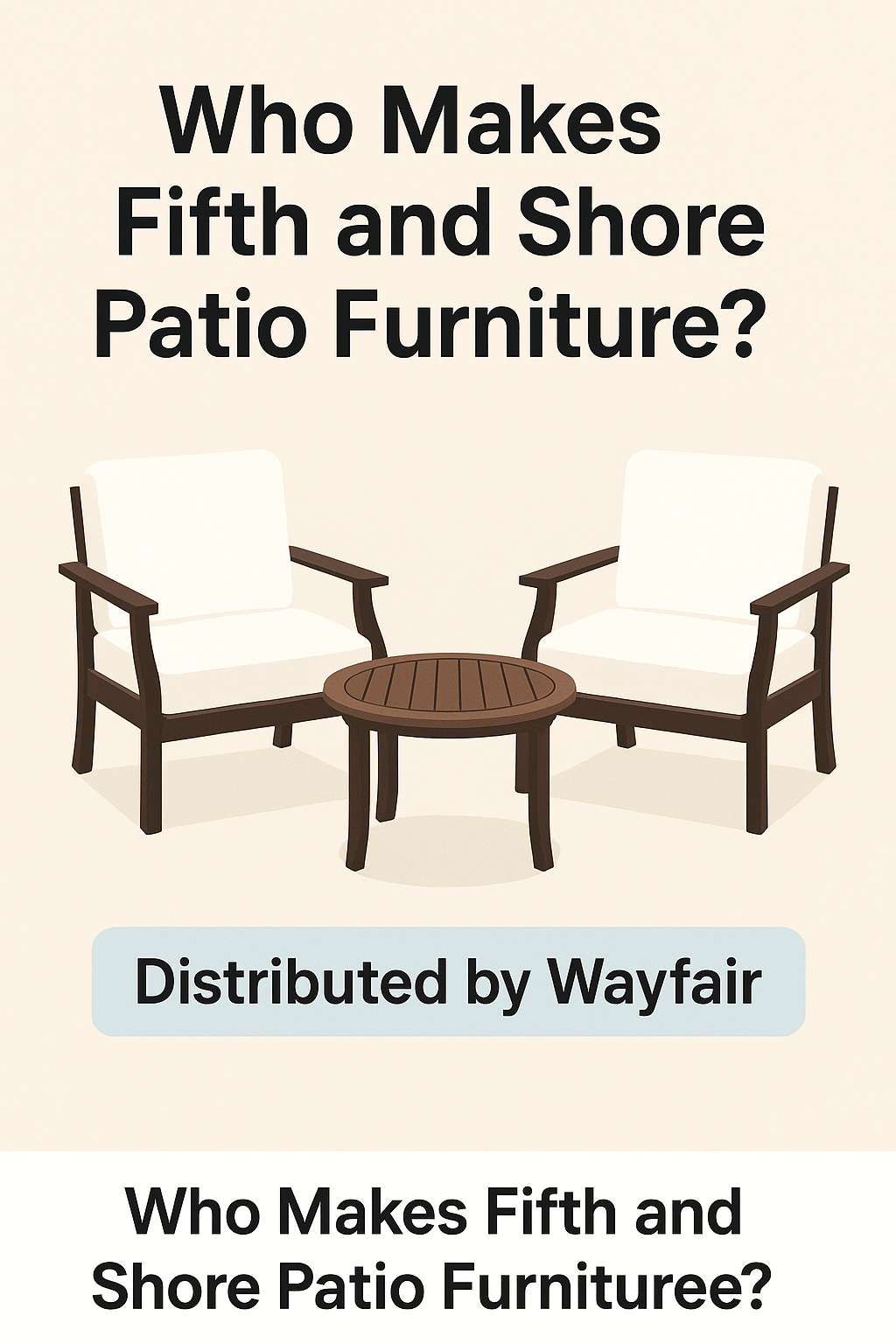 Who Makes Fifth and Shore Patio Furniture? | Life By Leadership
